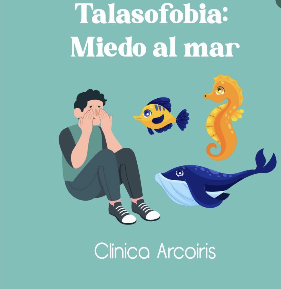 Miedo al mar o Talasofobia - Clínica Arcoíris